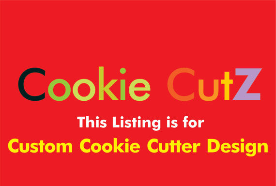 Custom Cookie Cutter Design Based on Your Sketch, Picture, Logo, Or Ar ...